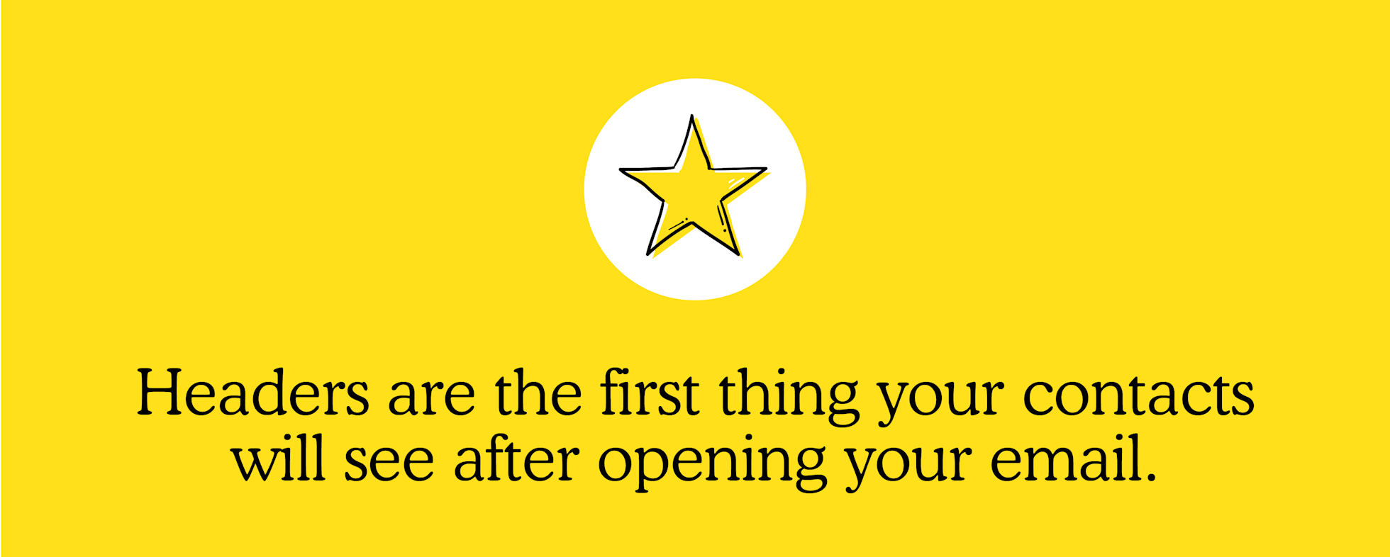 How to Write the Best Email Headers: 5 Things to Include | Mailchimp